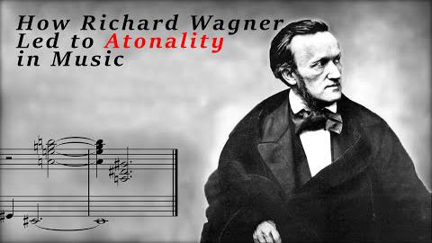 How Richard Wagner Influenced Atonality in Music - Music Video Lesson ...