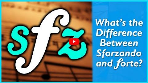 Whats the Difference Between Sforzando and Forte? - Music Video Lesson ...