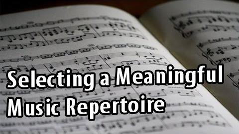 How to Build a Meaningful Music Repertoire - Music Video Lesson by ...