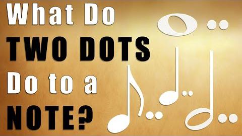 What Do Two Dots do to a Note? - Music Video Lesson by Robert Estrin