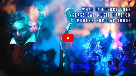 What Influence Does Classical Music Have on Modern Popular Song ...